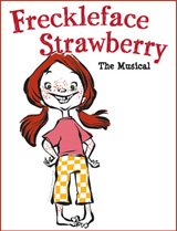 Freckleface Strawberry The Musical -- Walnut Street Theatre ...